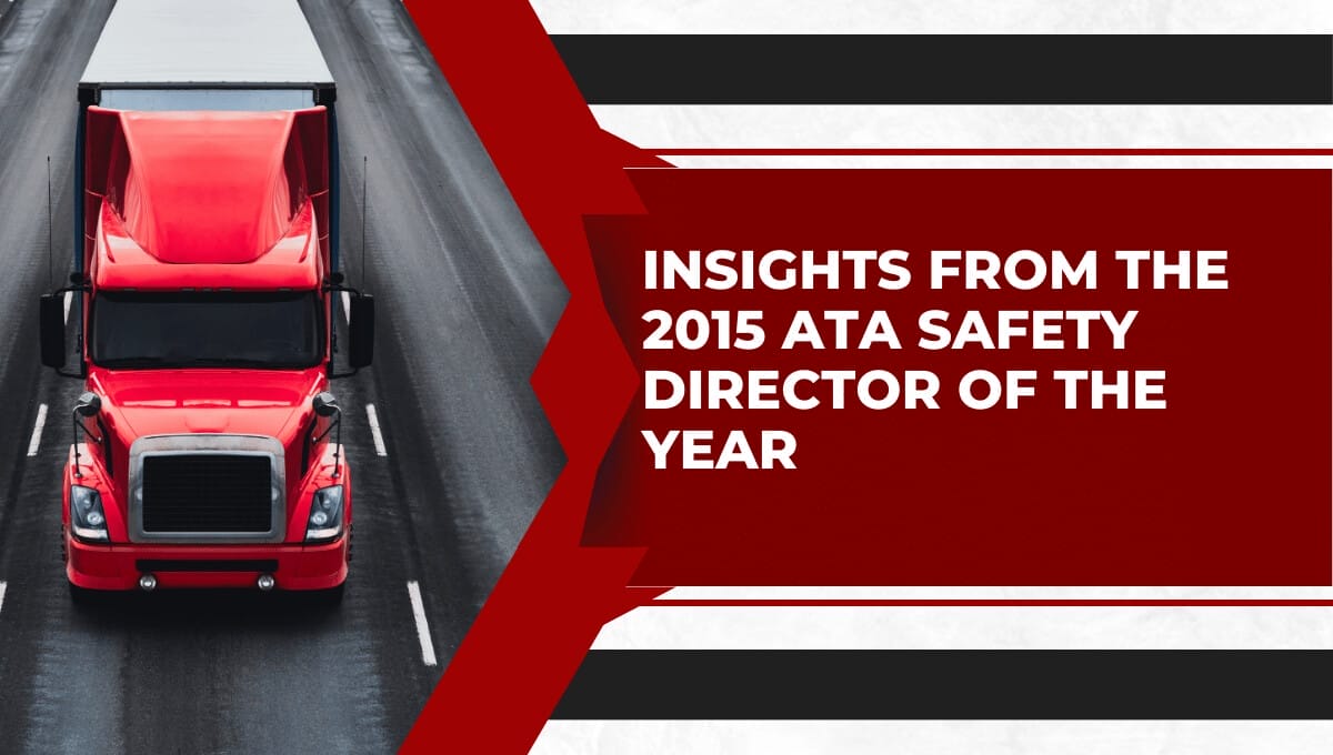 Insights From The 2015 ATA Safety Director Of The Year | Infinit-I