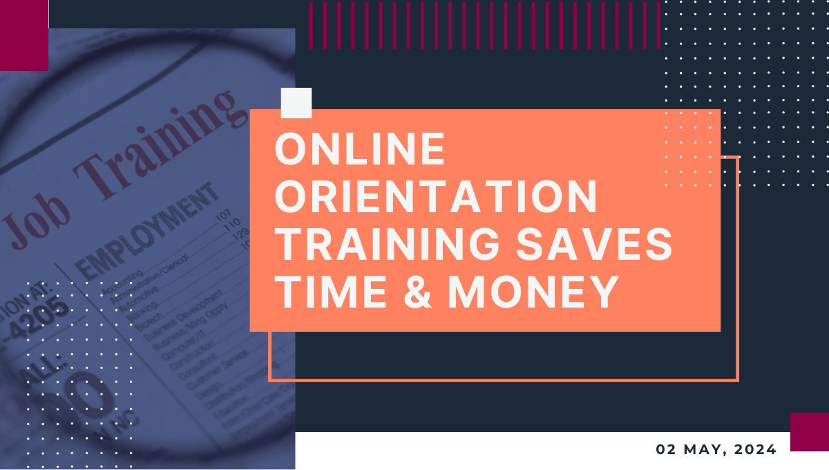 5 Best Ways Online Orientation Training Saves Time & Money