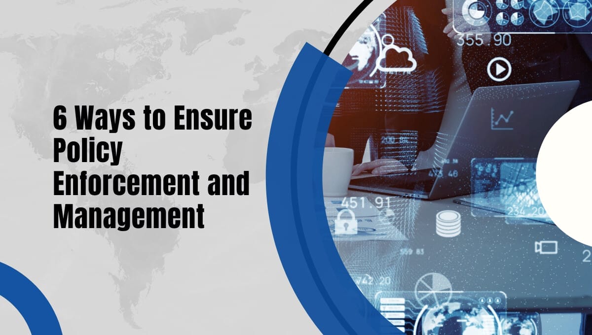 6 Great Ways To Ensure Policy Enforcement | Infinit-I