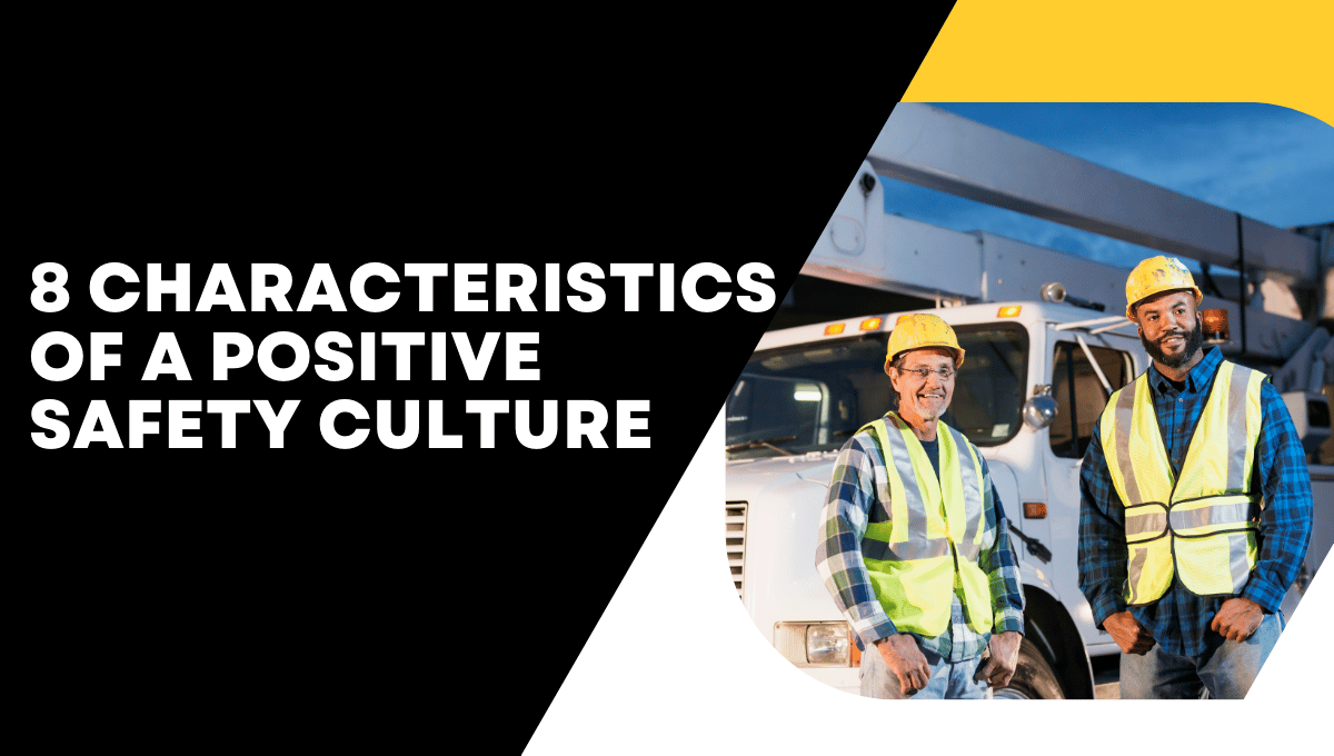 8 Characteristics Of A Positive Safety Culture | Infinit-I