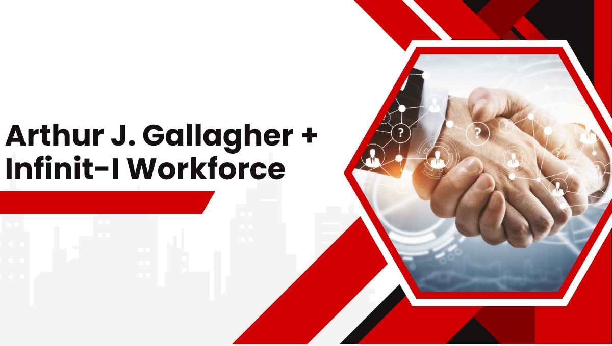 Arthur J. Gallagher + Infinit-I Workforce | Infinit-I