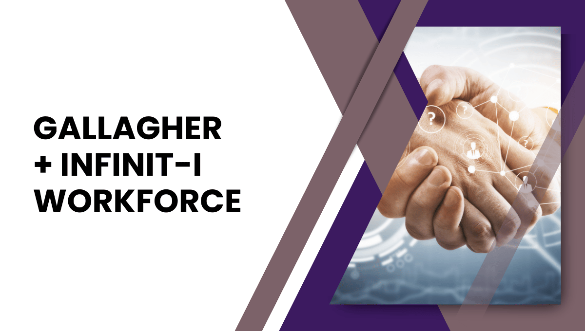 Gallagher + Infinit-I Workforce | Infinit-I