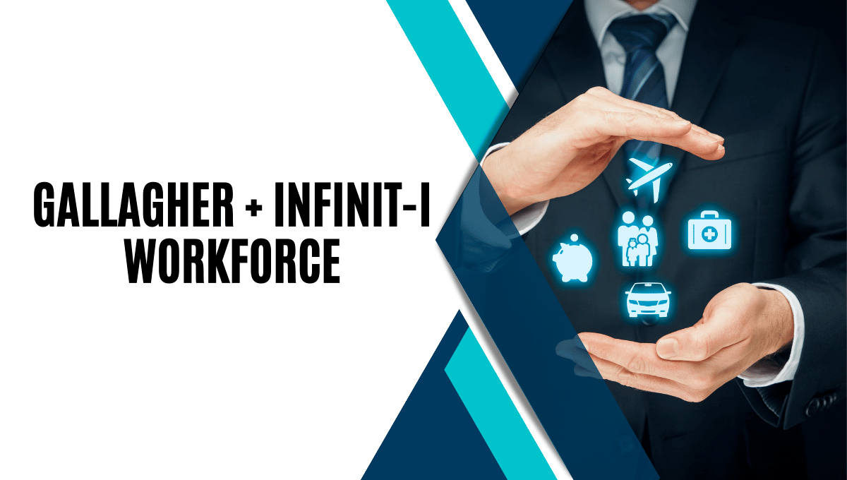 Gallagher + Infinit-I Workforce | Infinit-I