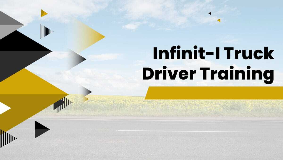 Infinit-I Truck Driver Training | Infinit-I