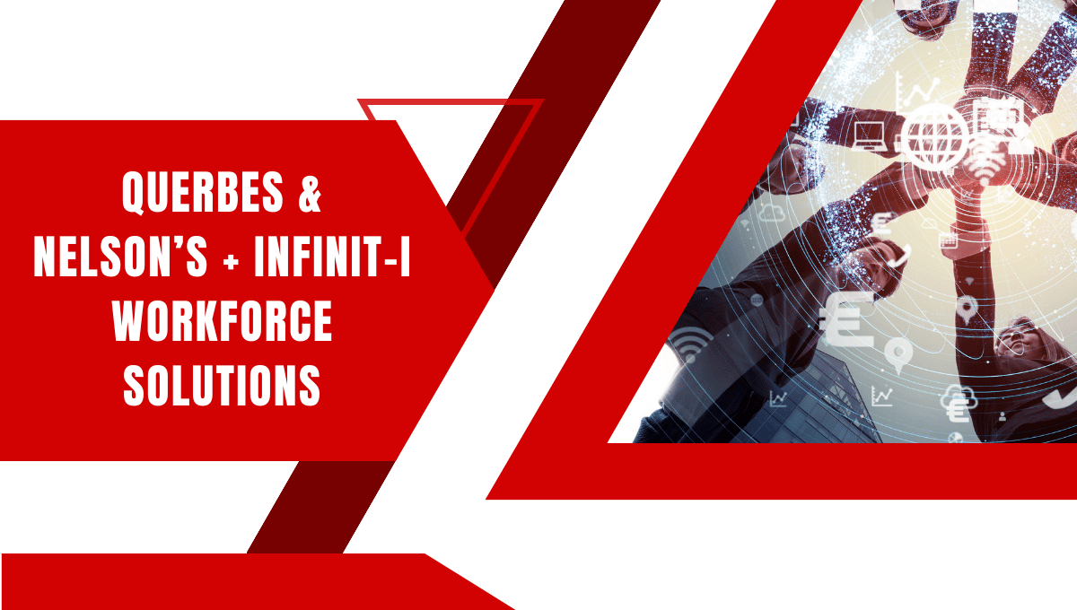 Querbes & Nelson’s + Infinit-I Workforce Solutions | Infinit-I