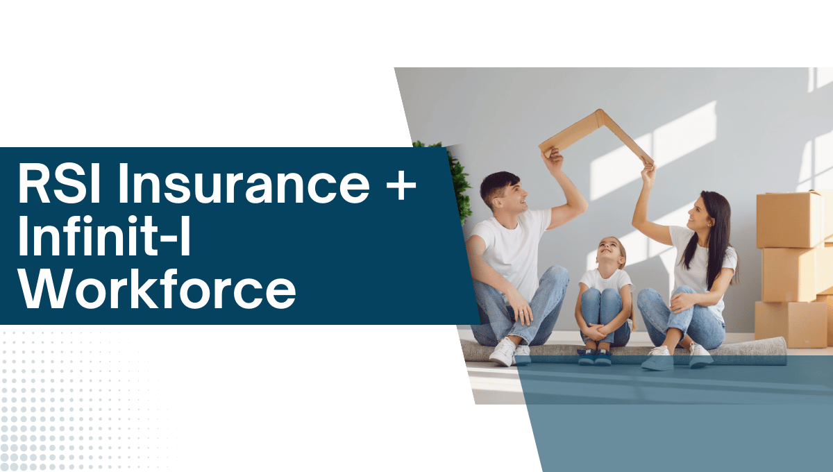 RSI Insurance + Infinit-I Workforce | Infinit-I
