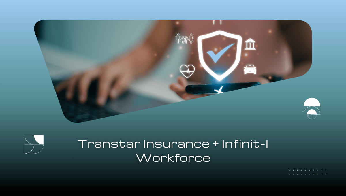 Transtar Insurance + Infinit-I Workforce | Infinit-I